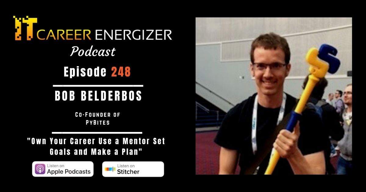 Bob Belderbos On Episode 248 Of The IT Career Energizer Podcast Bob Belderbos On Episode 248 Of The IT Career Energizer Podcast
