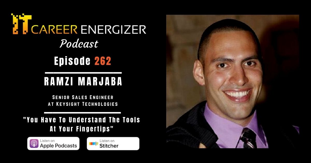 Ramzi Marjaba On Episode 262 Of The IT Career Energizer Podcast