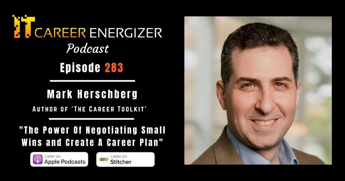 Mark Herschberg On Episode 283 Of The IT Career Energizer Podcast