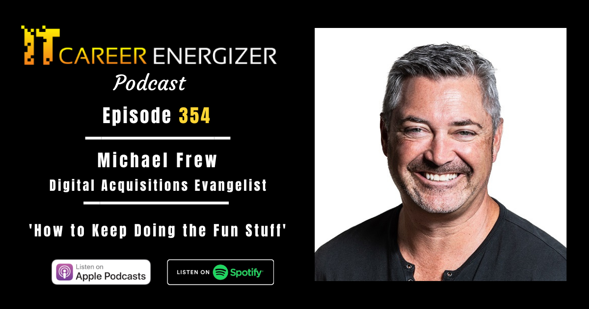 How To Keep Doing The Fun Stuff With Michael Frew